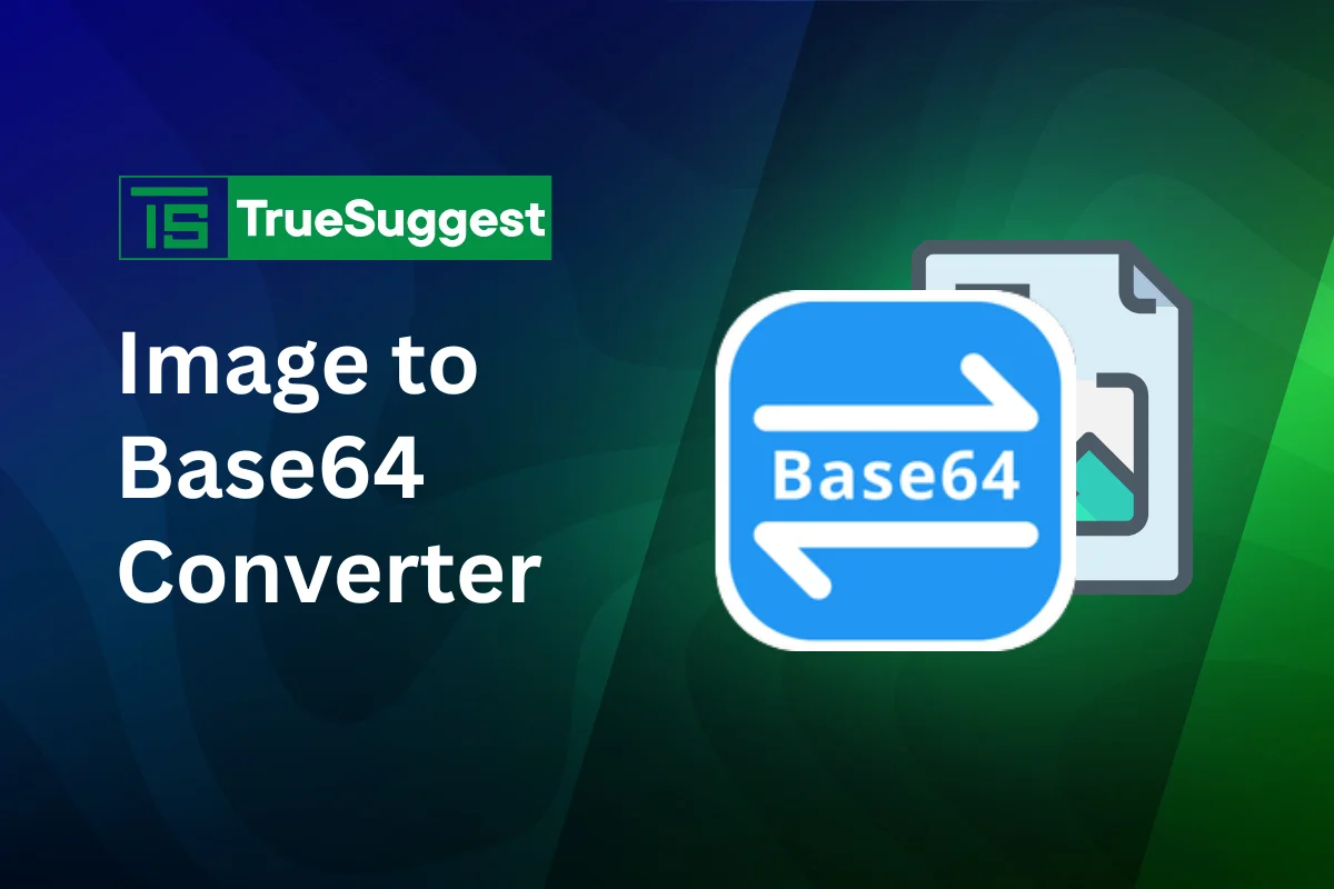 Image to Base64 Converter - Truesuggest Tools