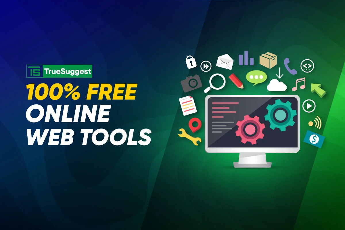 TrueSuggest Tools - 100% Free Online Web Tools